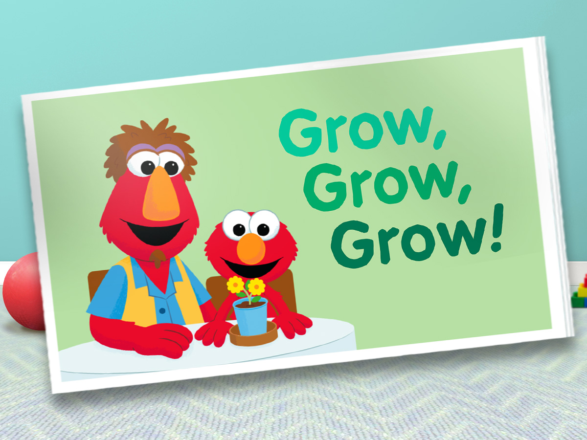 Grow, Grow, Grow! - Sesame Workshop