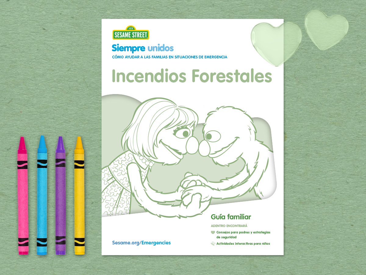 Siempre unidos –Incendios forestales - Sesame Workshop
